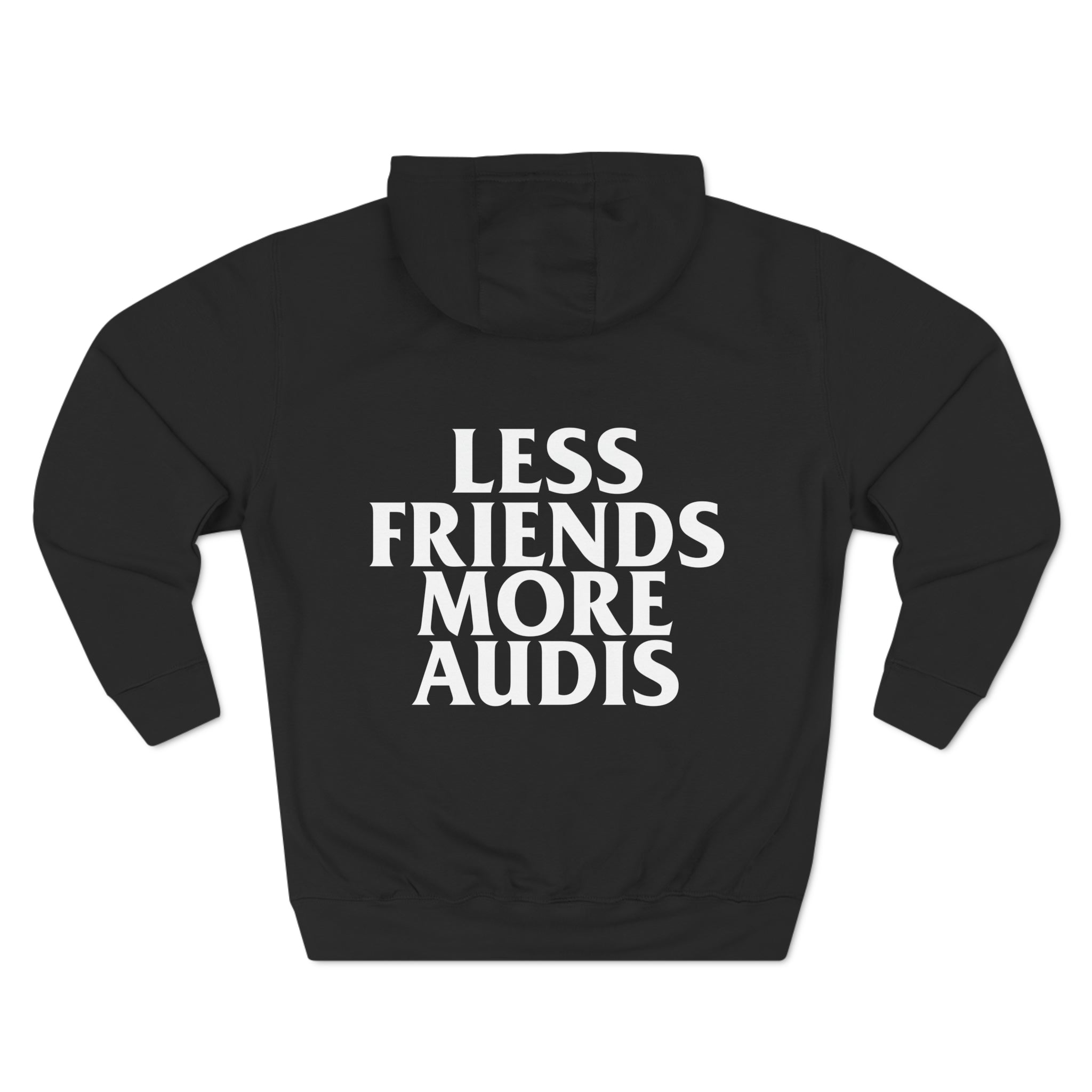 Less Friends More Audis Hoodie – TGK Motorsport